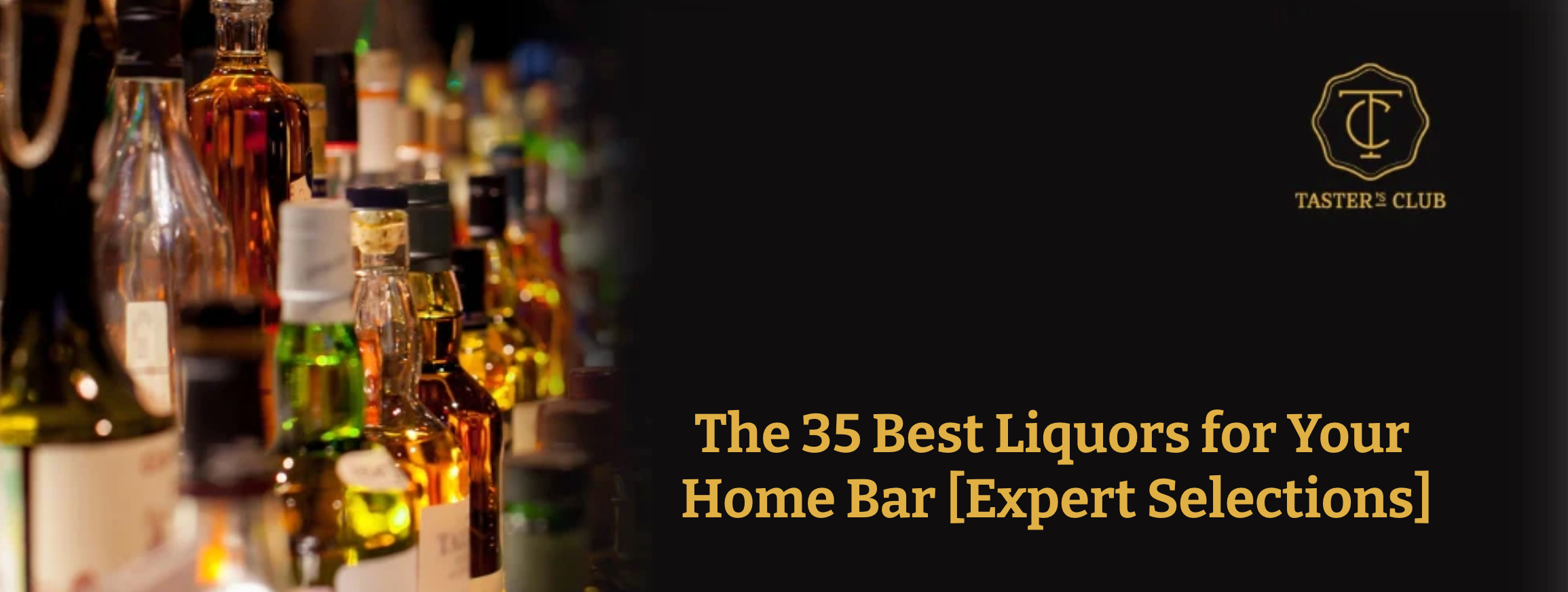 The 35 Best Liquors for Your Home Bar - Taster’s Club